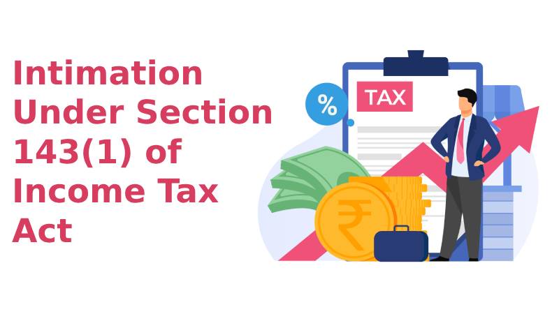 Section 143(1): Intimation Under Section 143(1) of Income Tax Act 1961